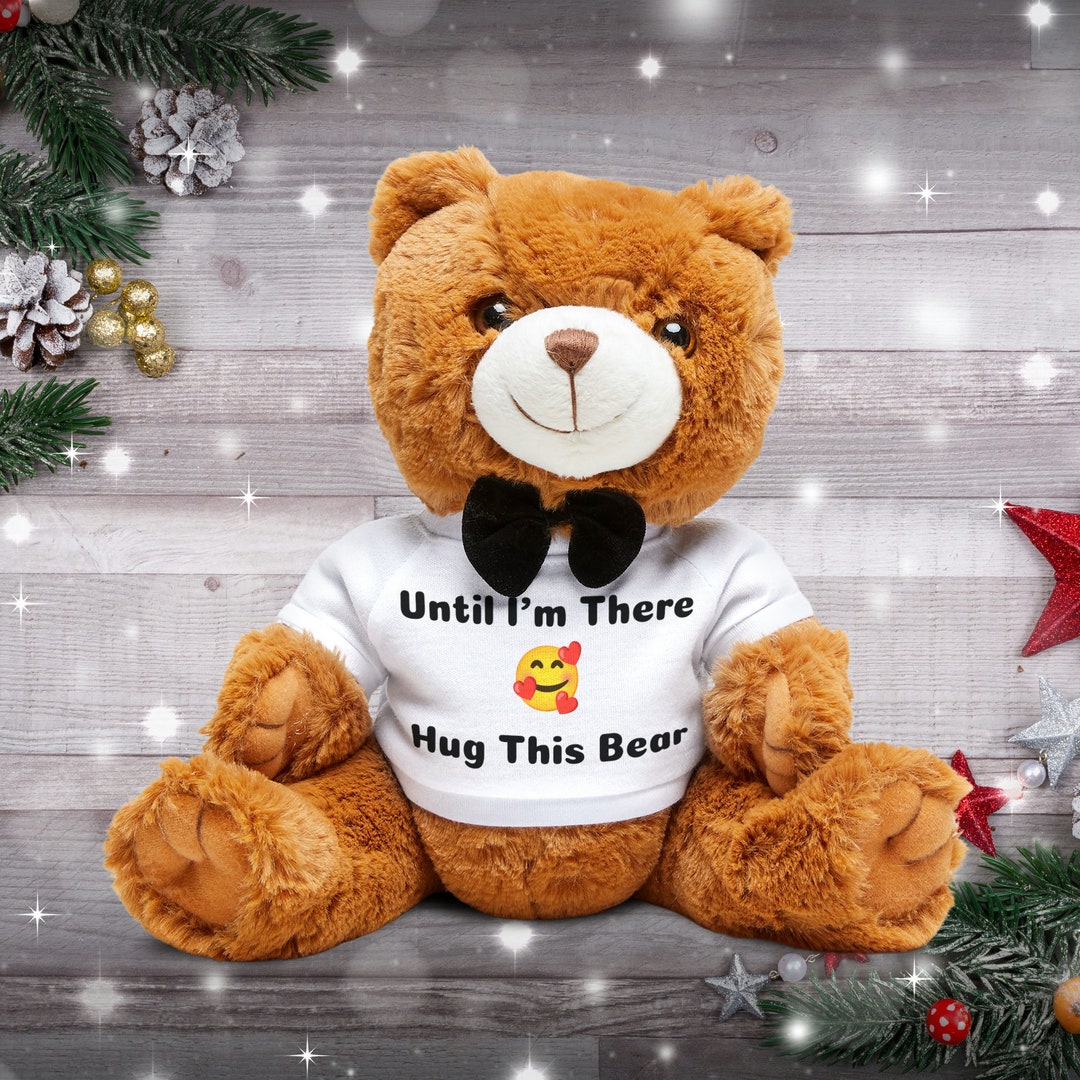 Until I'm There Hug This Bear Teddy Bear With T-shirt &bow - Etsy