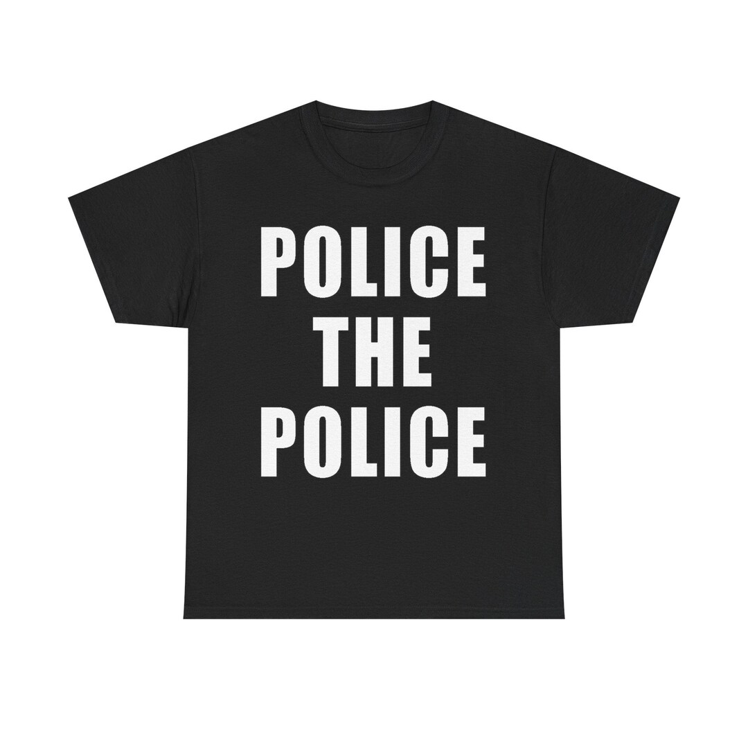 Police the Police, Constitutional Rights, Press Shirt, Event Staff ...
