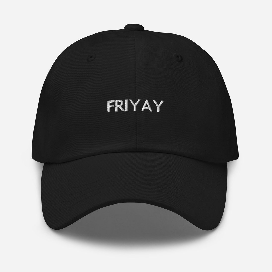 Friyay, Dad Hat, Friday Hat, I Love Friday Hat, Weekend Hat, Friday ...