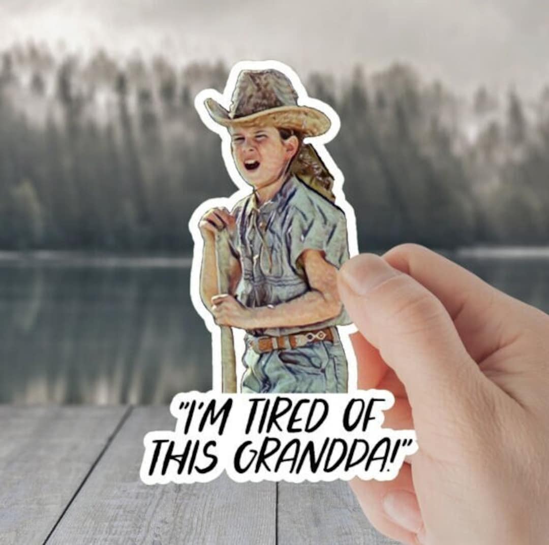 I'm Tired of This Grandpa! Sticker Waterproof & UV Resistant Movie ...