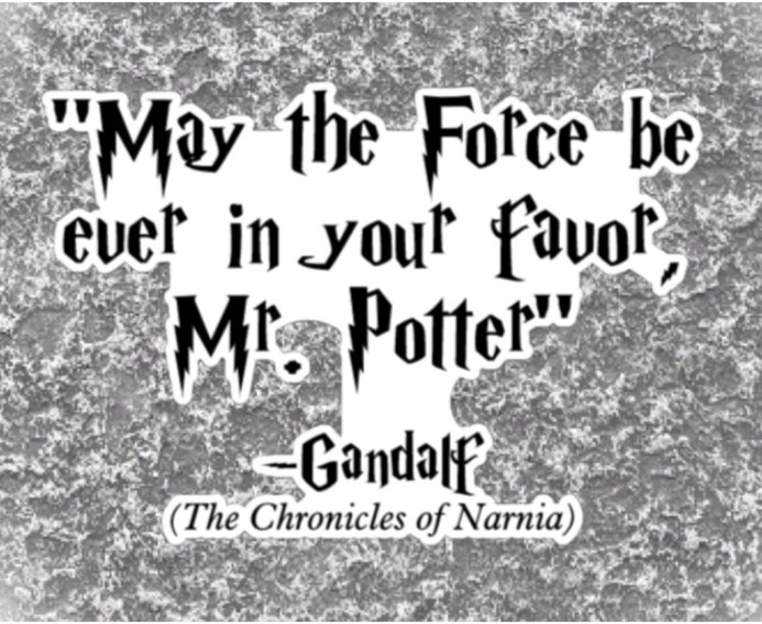 May the Force Be Ever in Your Favor Mr. Potter Sticker Decal - Meme ...