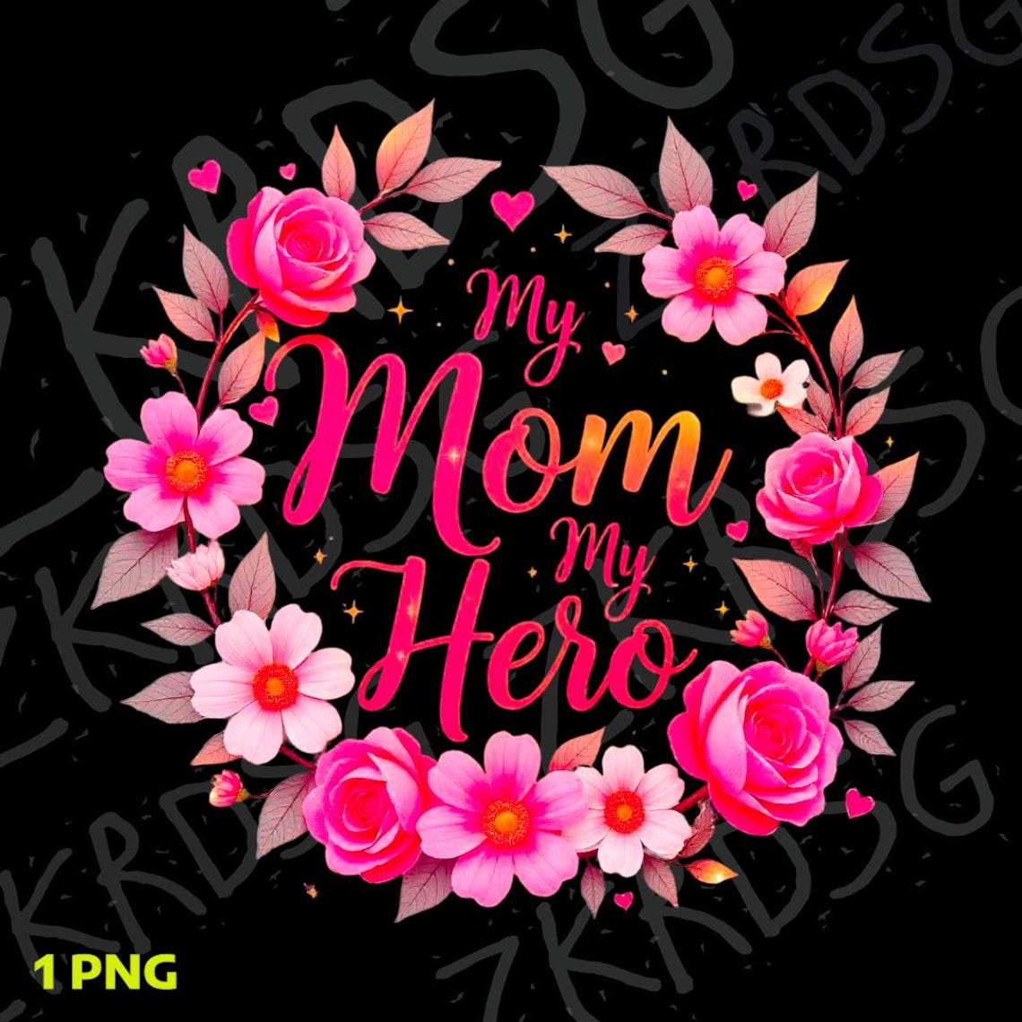 My Mom, My Hero PNG– Floral Mother’s Day Digital Print - PNG - Etsy