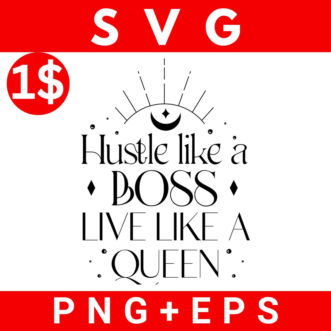 Hustle Like a Boss Live Like a Queen SVG | Girl Boss Quote Cut File ...