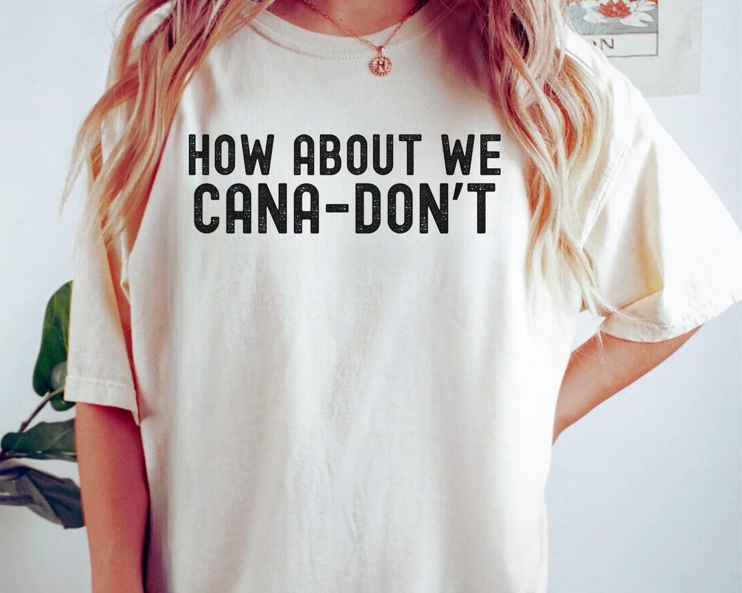 Canada 51 State, Anti Trump 51st Shirt, Anti Trump Gifts, Make Canada ...