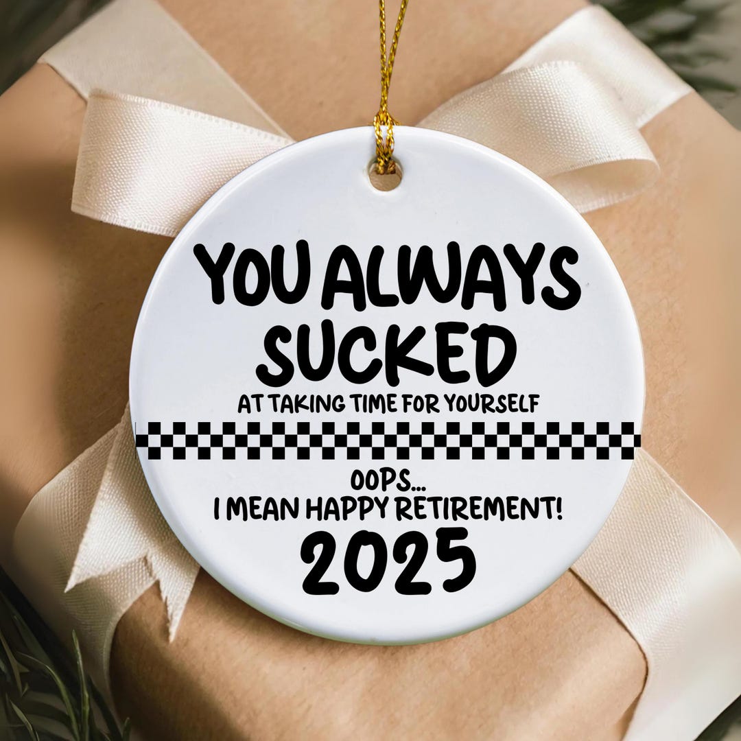 2025 Snarky Sarcastic Retirement Gift Funny Retirement Gift Retirement ...