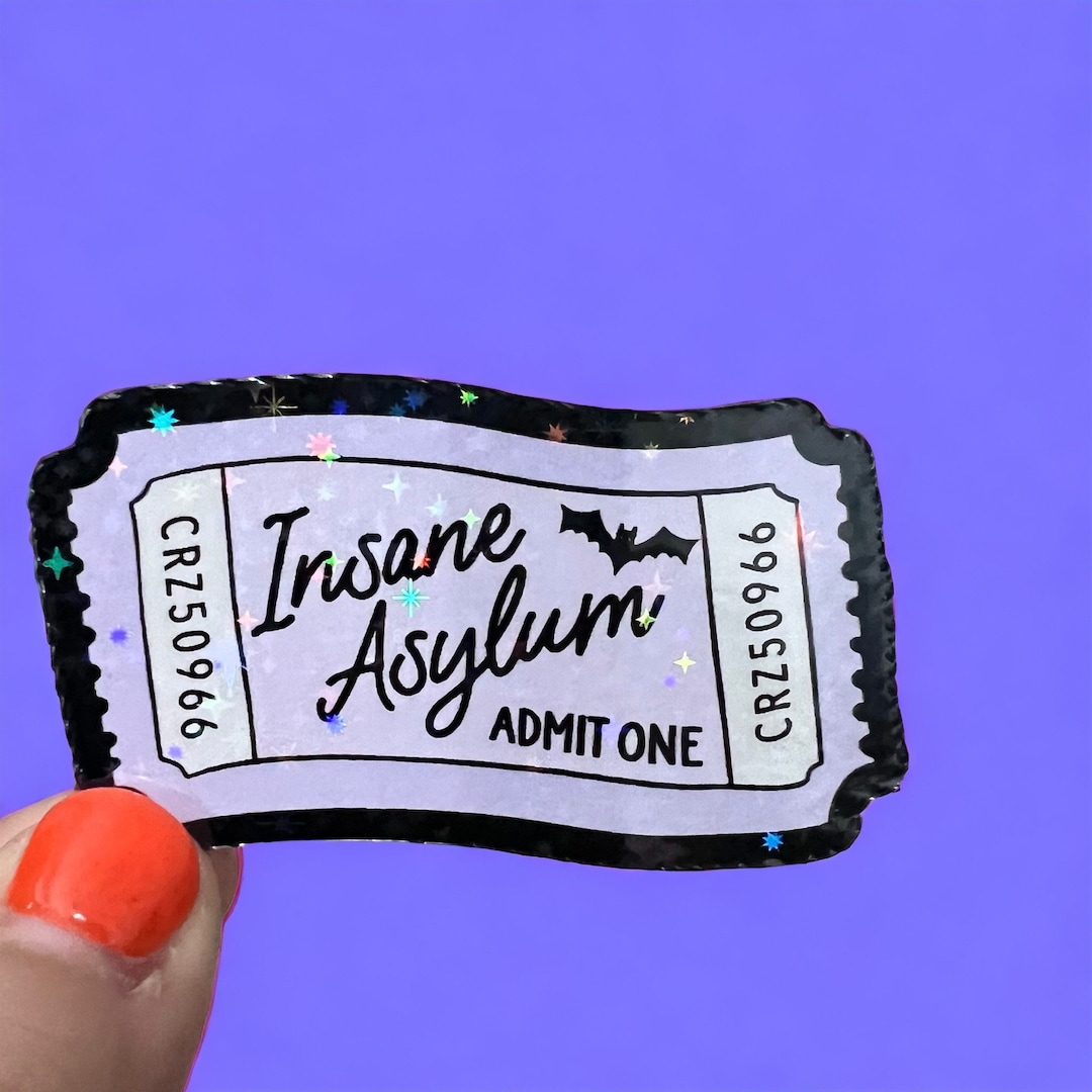 Holographic Insane Asylum Ticket Sticker Laptop, Kindle, Journal Decal ...