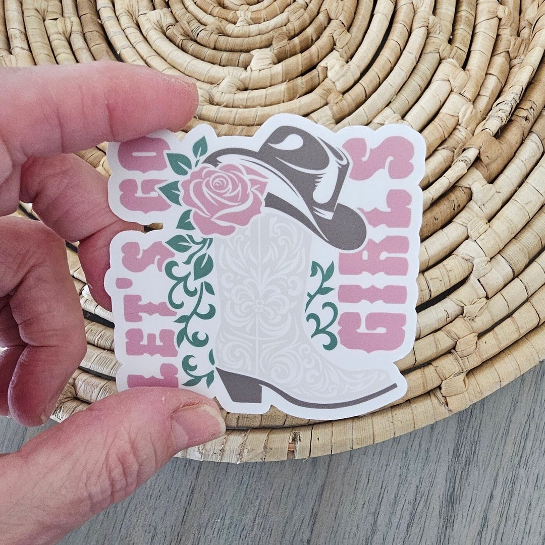 Lets Go Girls Sticker, Boho Sticker, Floral Decal, Cowboy Sticker ...