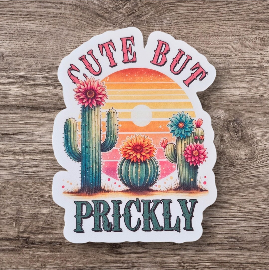Cute but Prickly Cactus Sticker, Laptop Decal, Funny Quote - Etsy