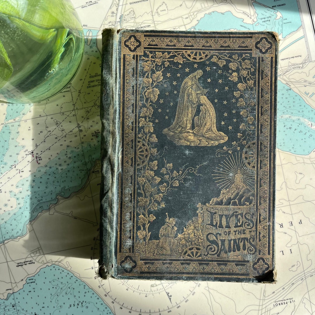 Antique 1878 the Lives of the Saints Hardcover Book Printed in NY ...