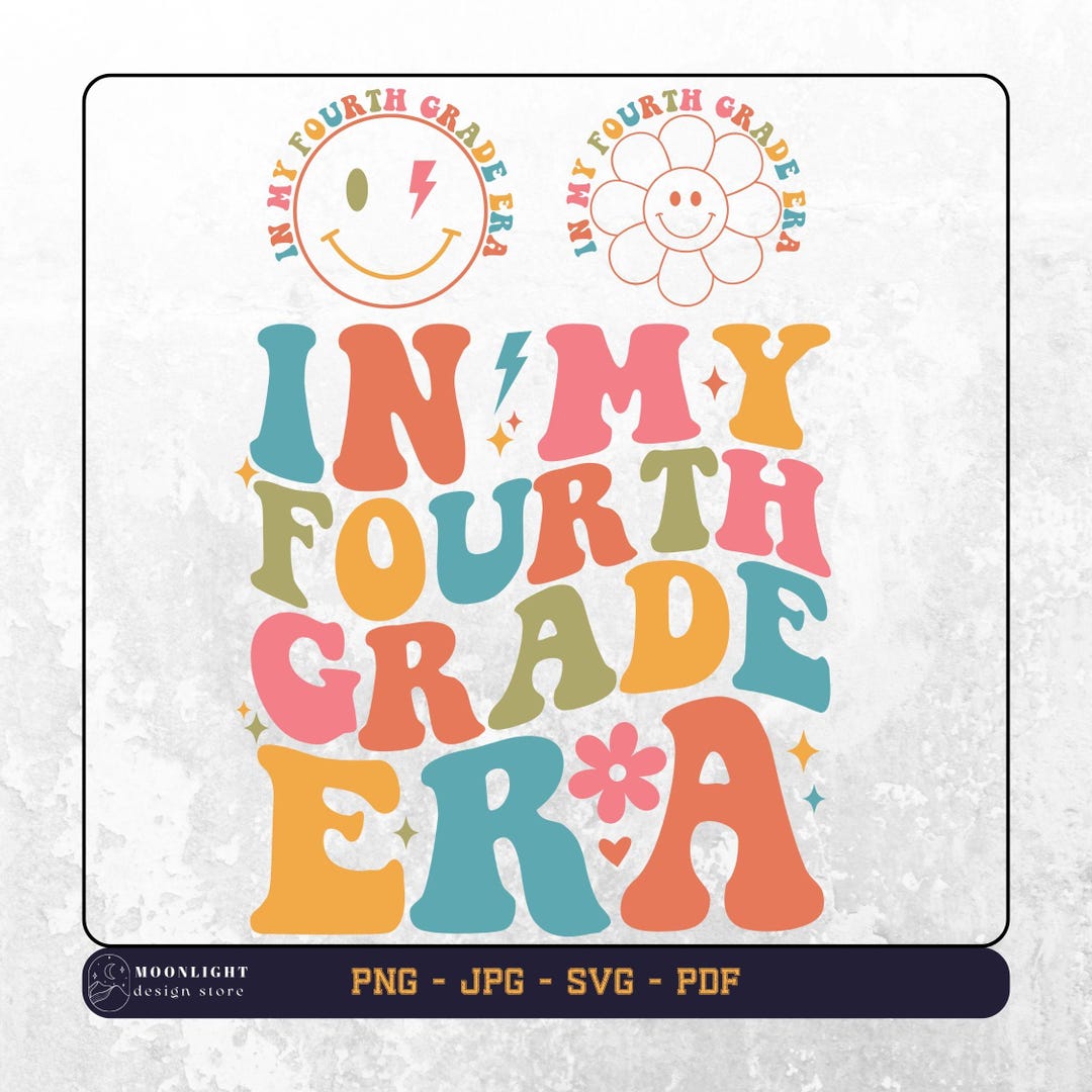 In My Fourth Grade Era Svg, in My Fourth Grade Era Png, Fourth Grade ...