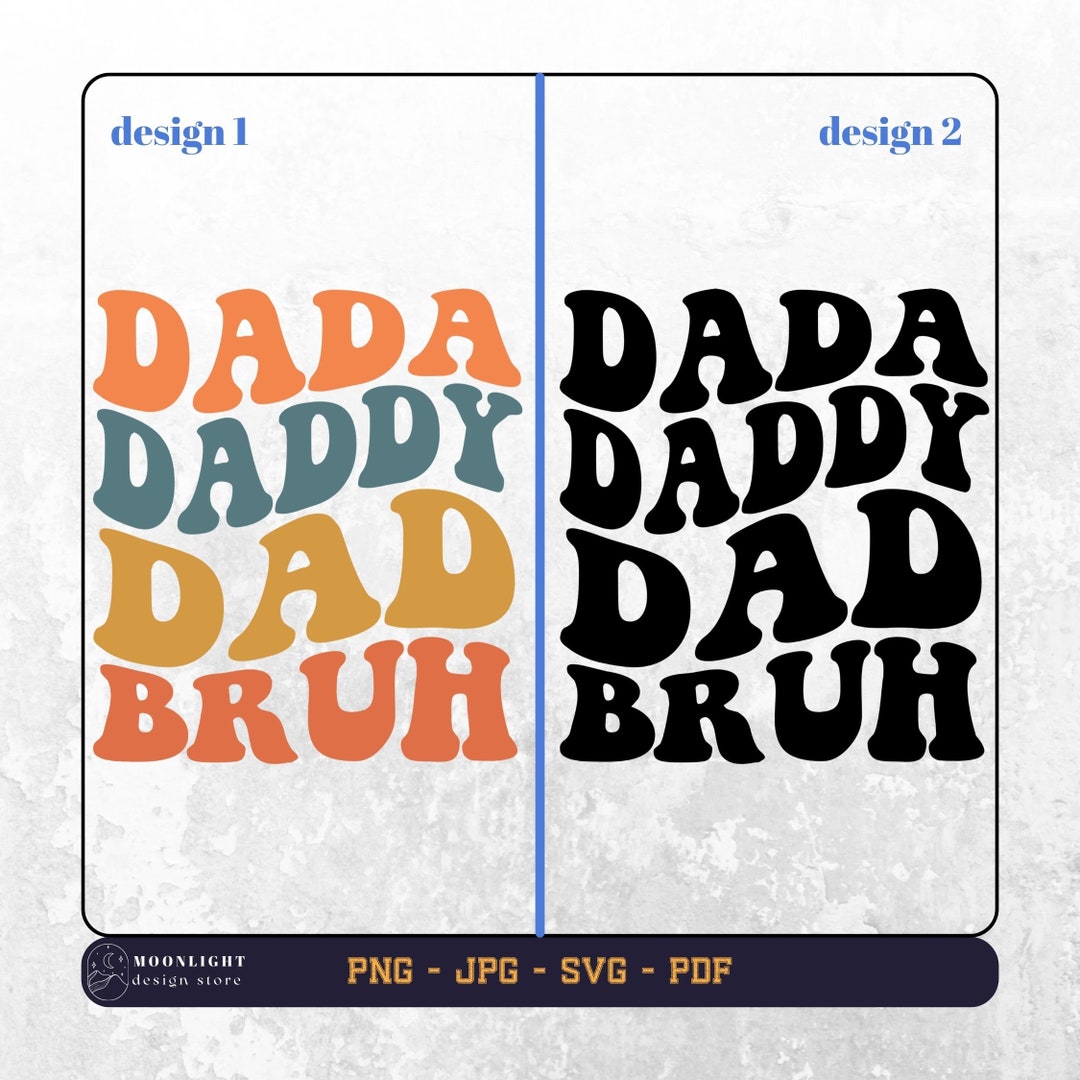 Dada Daddy Dad Bruh, Funny Dad Svg Png, Dada Dad Shirt, Gift for Dad ...