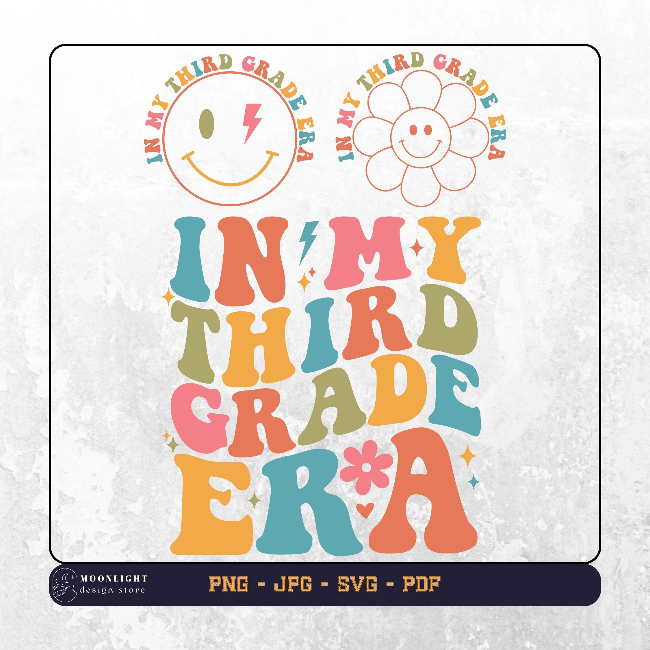 In My Third Grade Era Svg, in My Third Grade Era Png, Third Grade Svg ...
