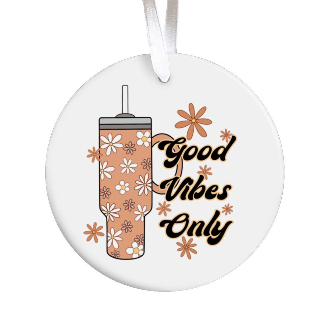 Good Vibes Christmas Ornament: Stanley Style Besties Gift - Etsy