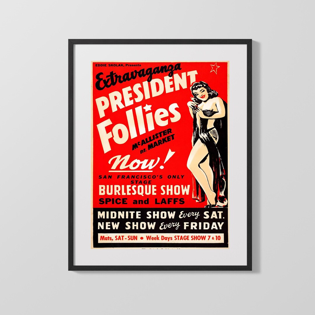 Vintage Burlesque Poster Print: "president Follies" Spice and Laffs ...