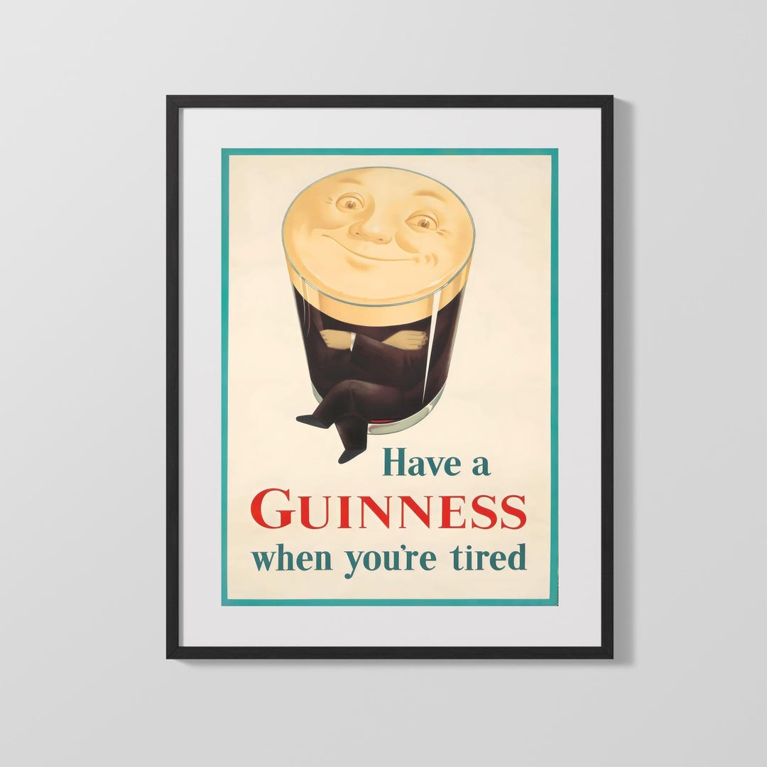 Classic Guinness Poster - Have a Guinness - Tired Face in Pint - Etsy