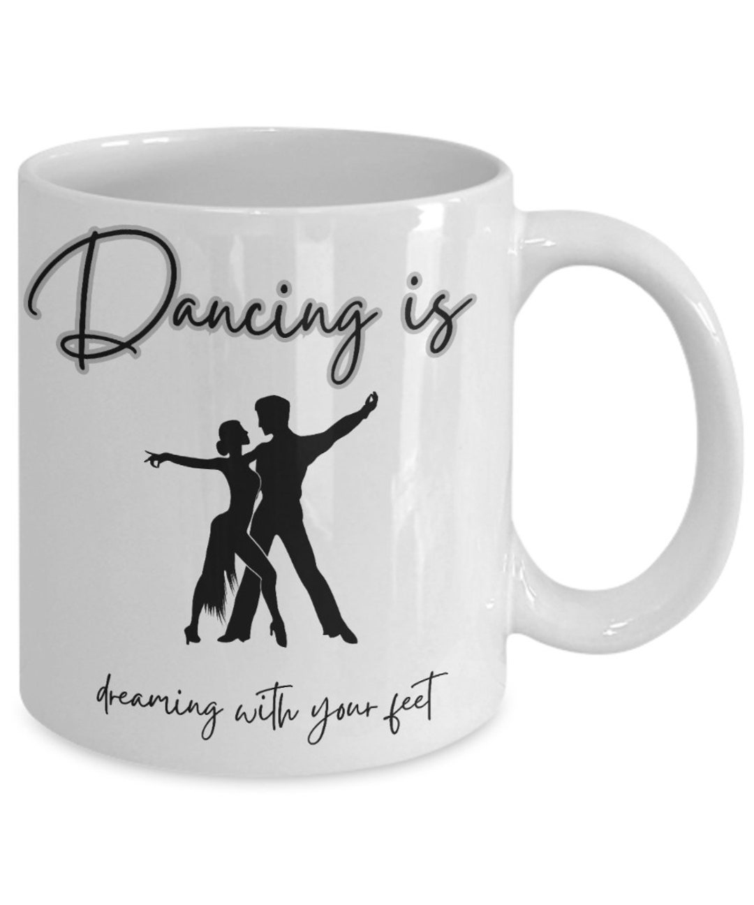 Dancing is Dreaming With Your Feet Mug, Gift for Ballroom Dancing, Gift ...