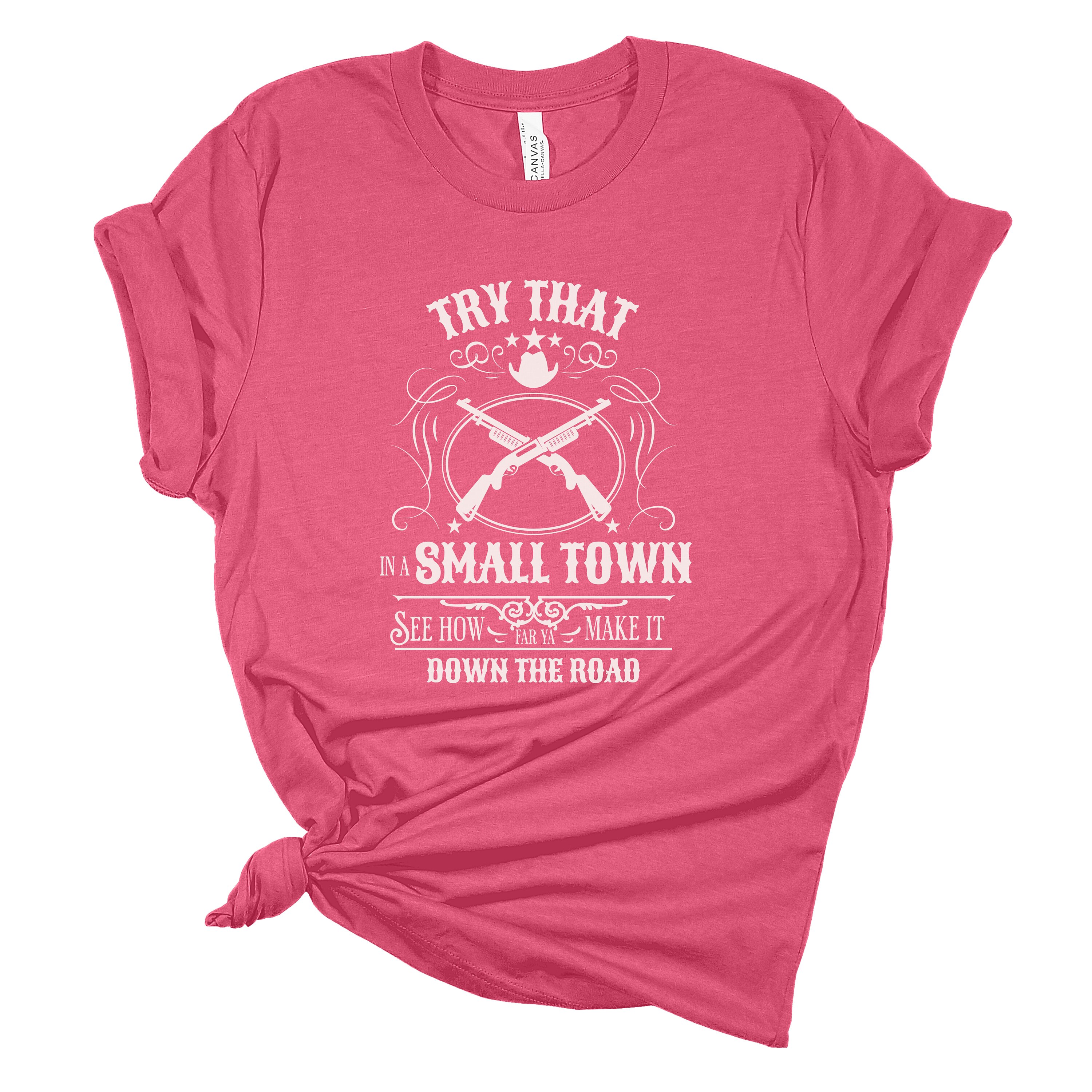 Try That in a Small Town T-shirt for Men Patriotic Shirt for Women Try ...