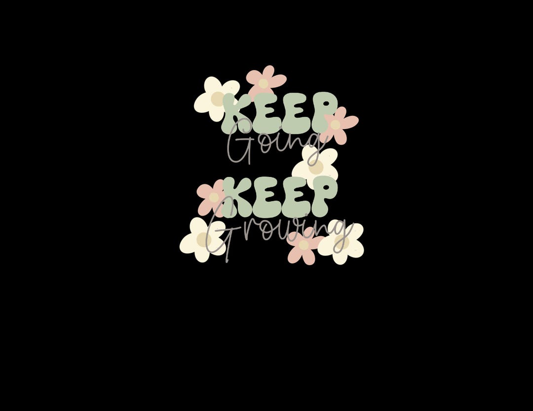 Keep Going Keep Growing Sticker - Etsy