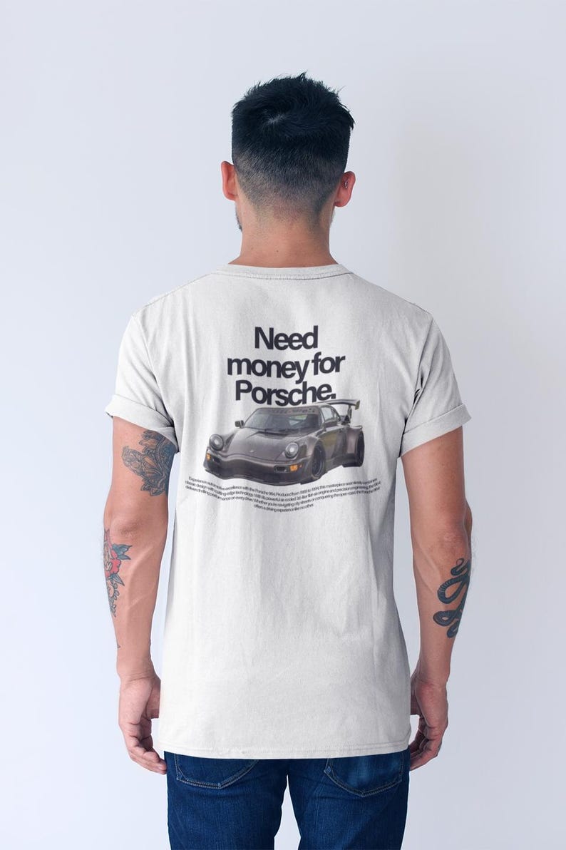 RWB Porsche 964vintage Car Ad T-shirt - Need Money for Porsche - Unisex ...