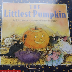 The Littlest Pumpkin by R.A. Herman Illustrated by Betina Ogden ...