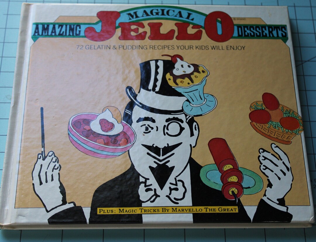 Amazing Magical JELLO Desserts Hardcover 1977 72 Recipes Your Kids Will ...