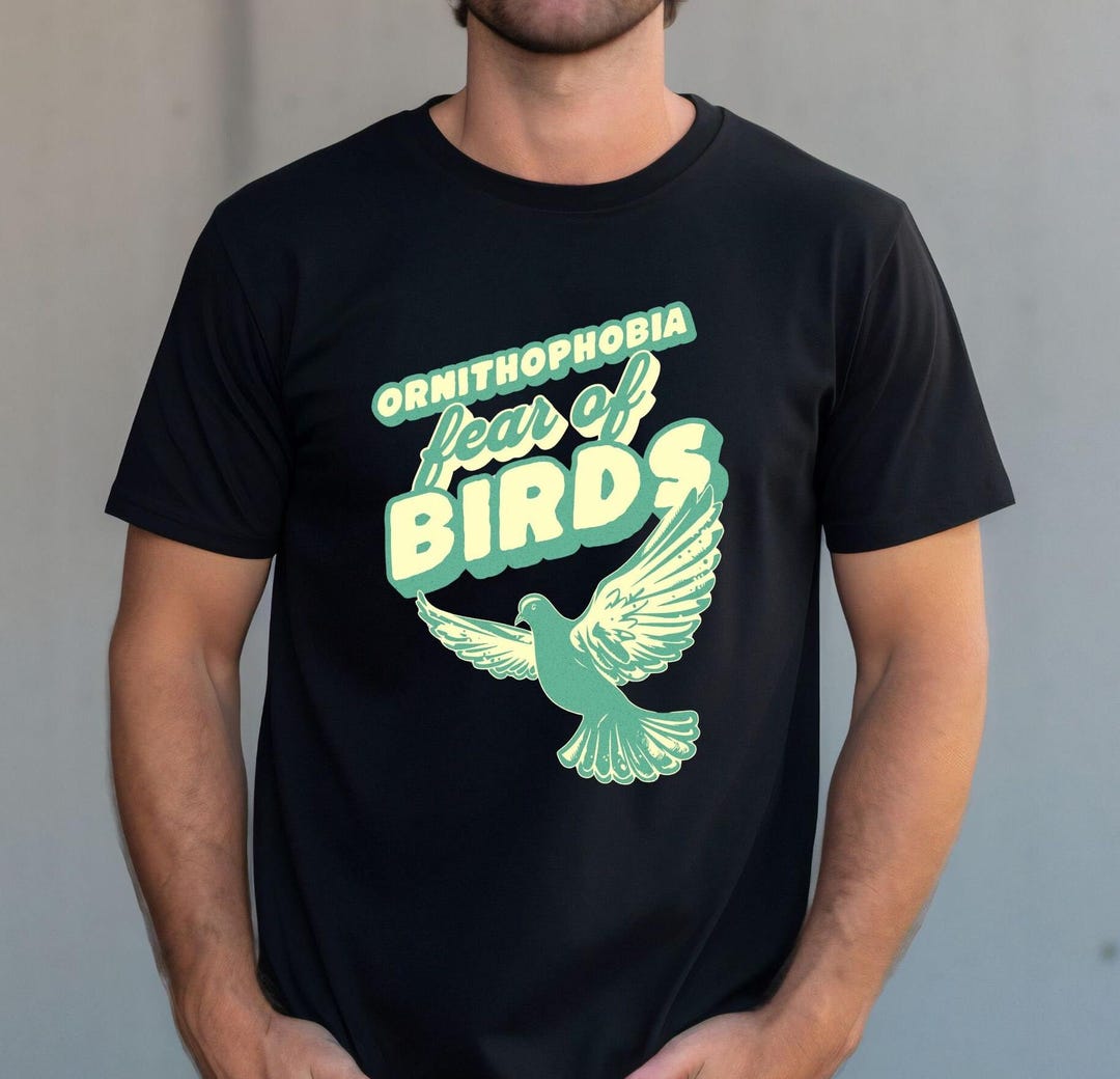 Ornithophobia Shirt, Fear of Birds, Funny Bird Shirt, Funny Phobias ...
