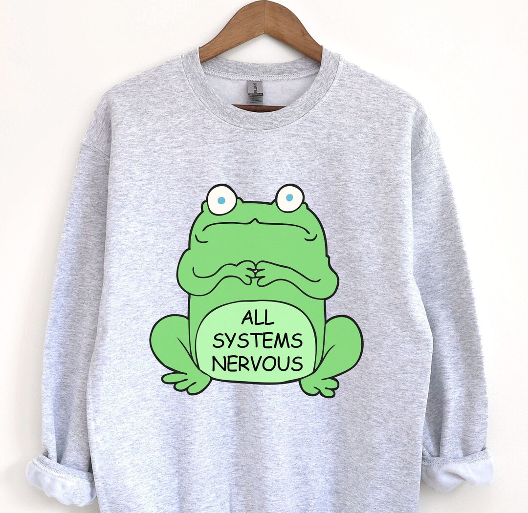 Frog With Anxiety Sweatshirt, My Tummy Hurts, Gift for Anxious Person ...