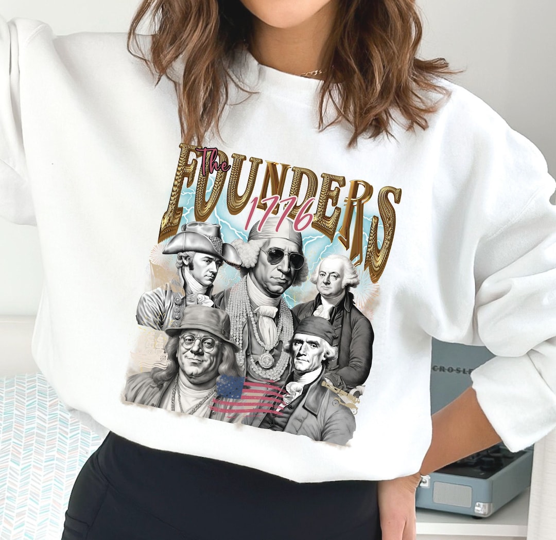 Founding Fathers Shirt, 4th of July, Independence Day Sweatshirt, USA ...