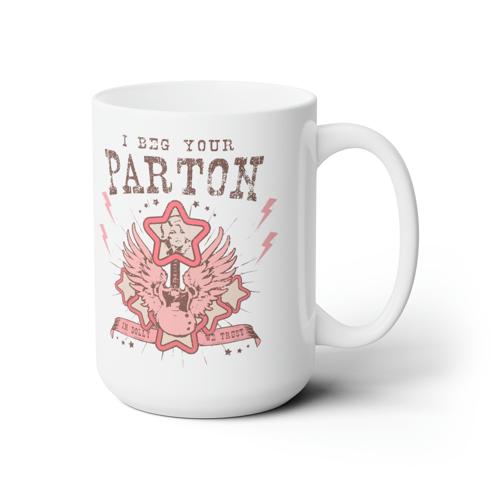 Dolly Parton Inspired Mug. Dolly Parton Gift Idea, I Beg Your Parton ...