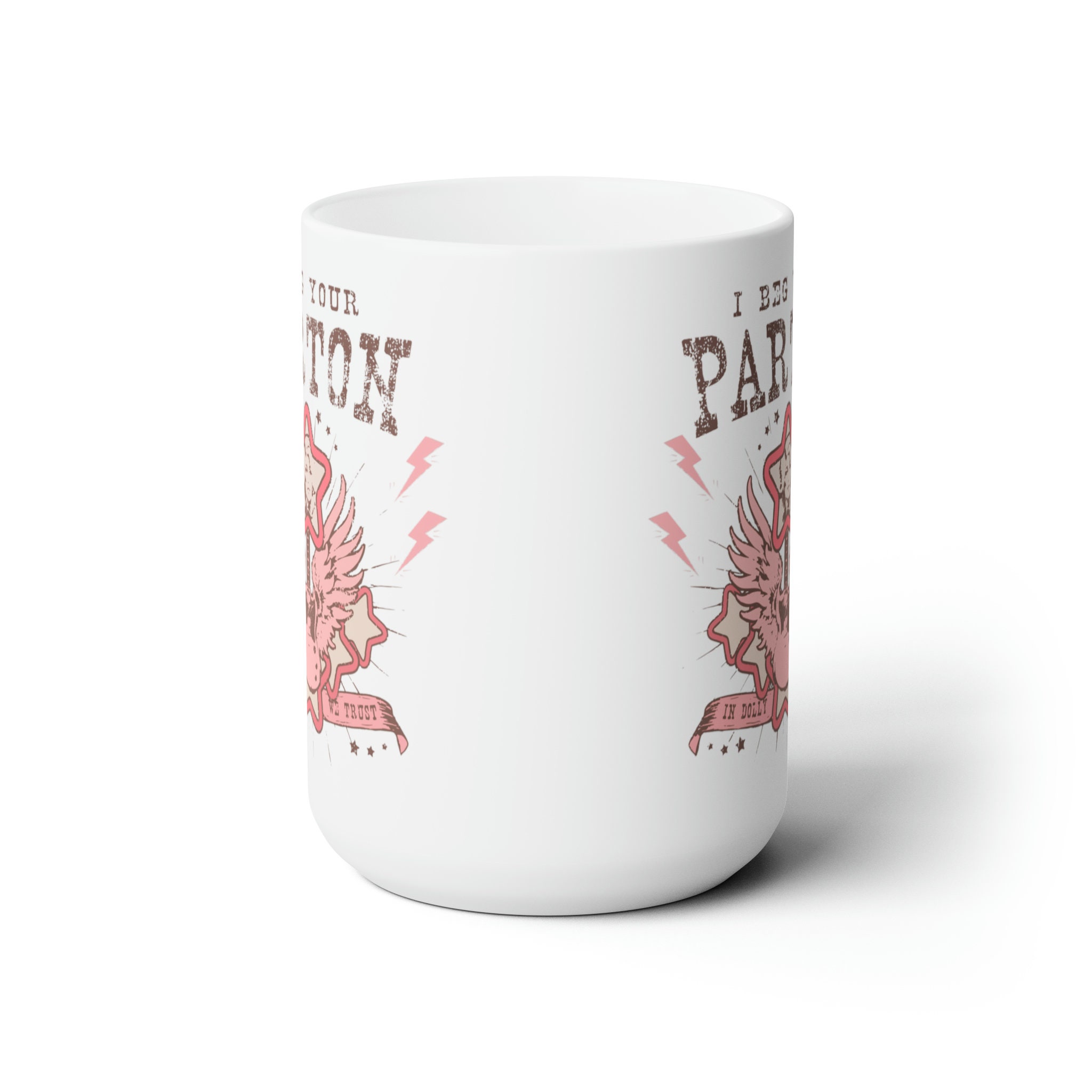 Dolly Parton Inspired Mug. Dolly Parton Gift Idea, I Beg Your Parton ...
