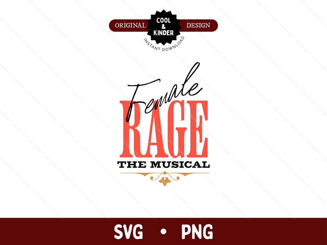 Female Rage the Musical Theatre Marquee PNG SVG Swiftie Gift Tortured ...