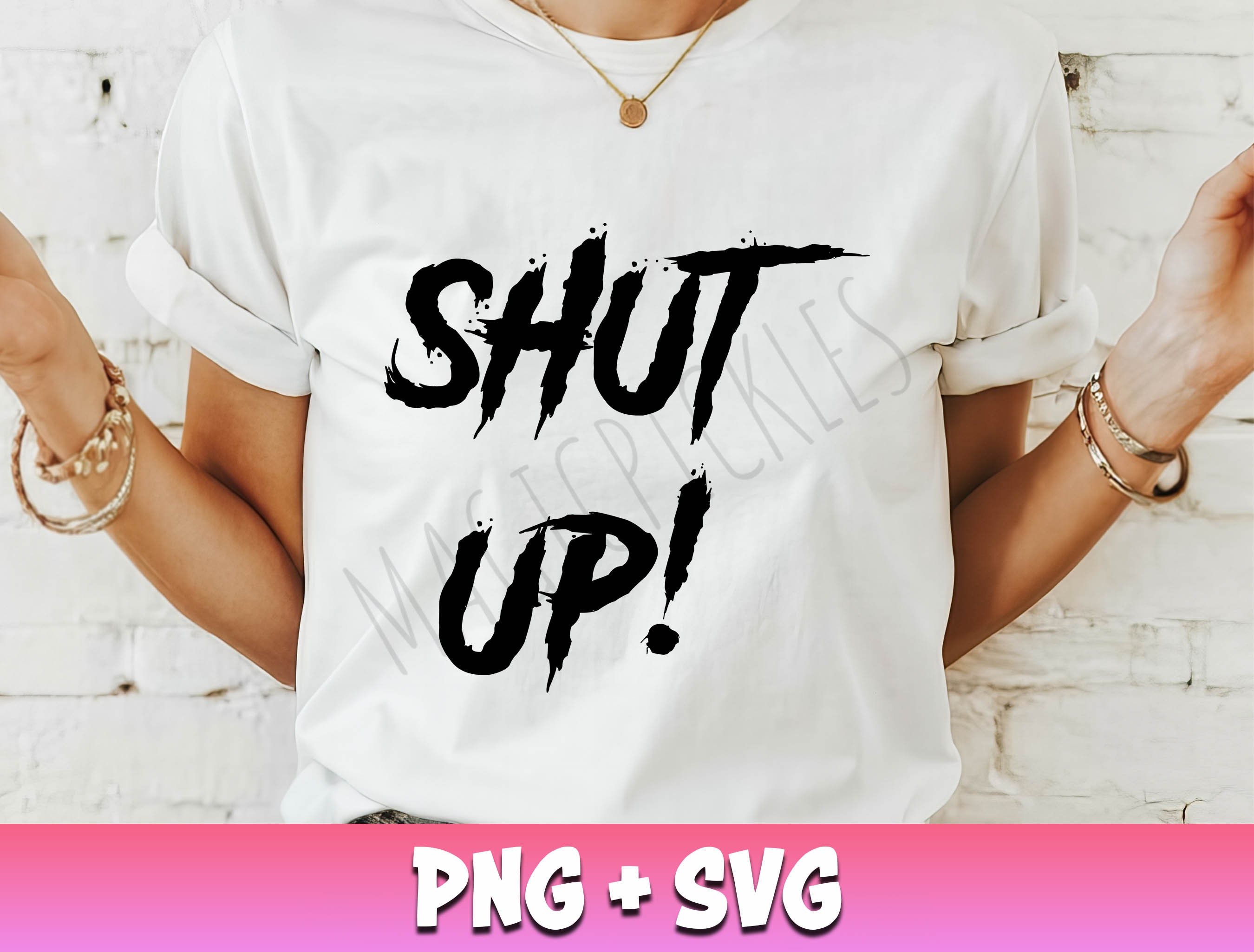 Shut up SVG PNG, Adult Humor Svg, Funny Tshirt Design Png, Funny Svg ...