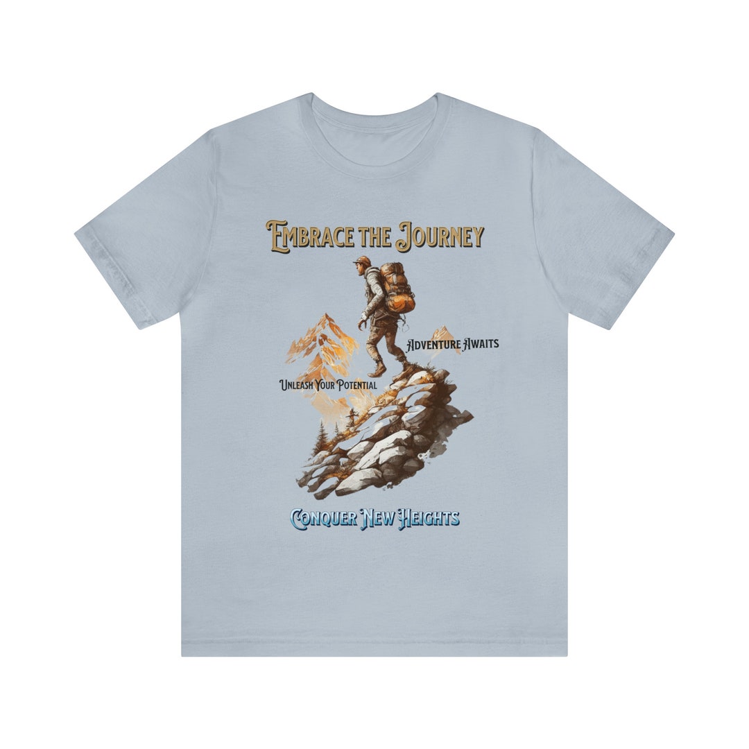 Conquer New Heights Mountain Hiker Adventure T-shirt. Unisex - Etsy