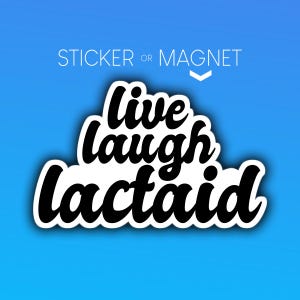 Live Laugh Lactaid | Lactose Intolerant | Dairy | Funny | Sticker ...