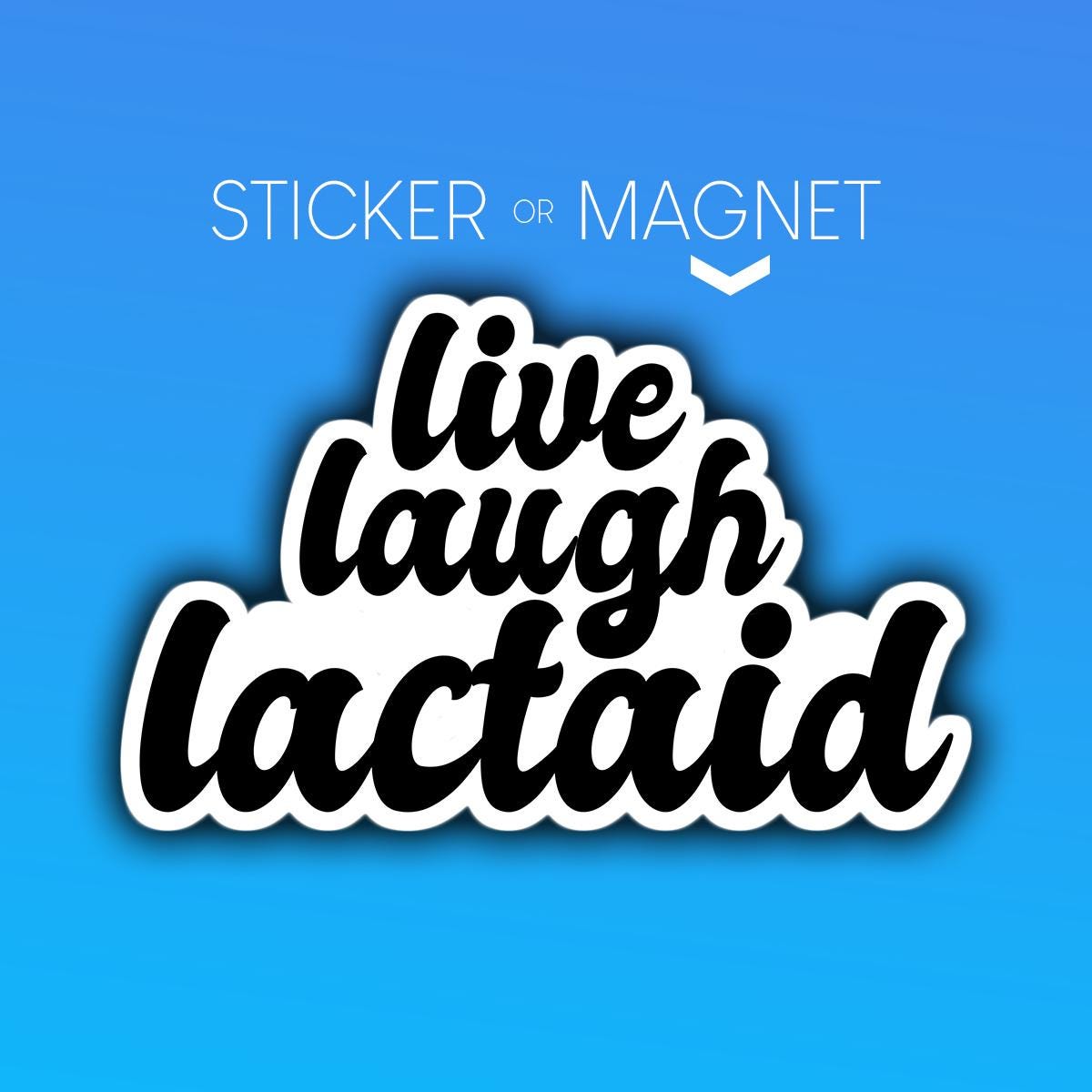 Live Laugh Lactaid Holographic Vinyl Sticker, Dairy Lactose Intolerant ...