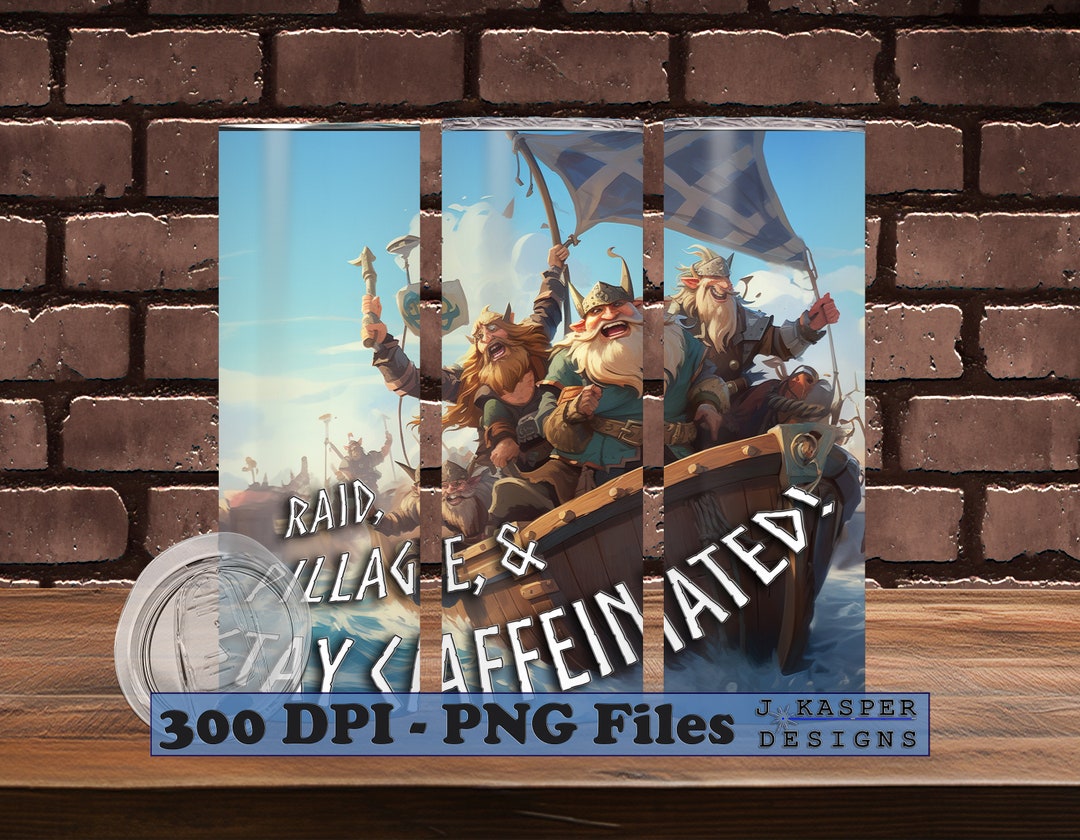 Viking Tumbler Wrap Design: Raid, Pillage, Caffeinated (PNG Digital ...