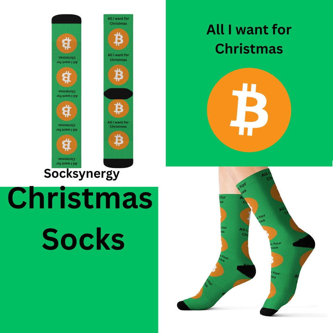All I Want for Christmas Bitcoin Socks Fun Cool Trendy Gift Present ...