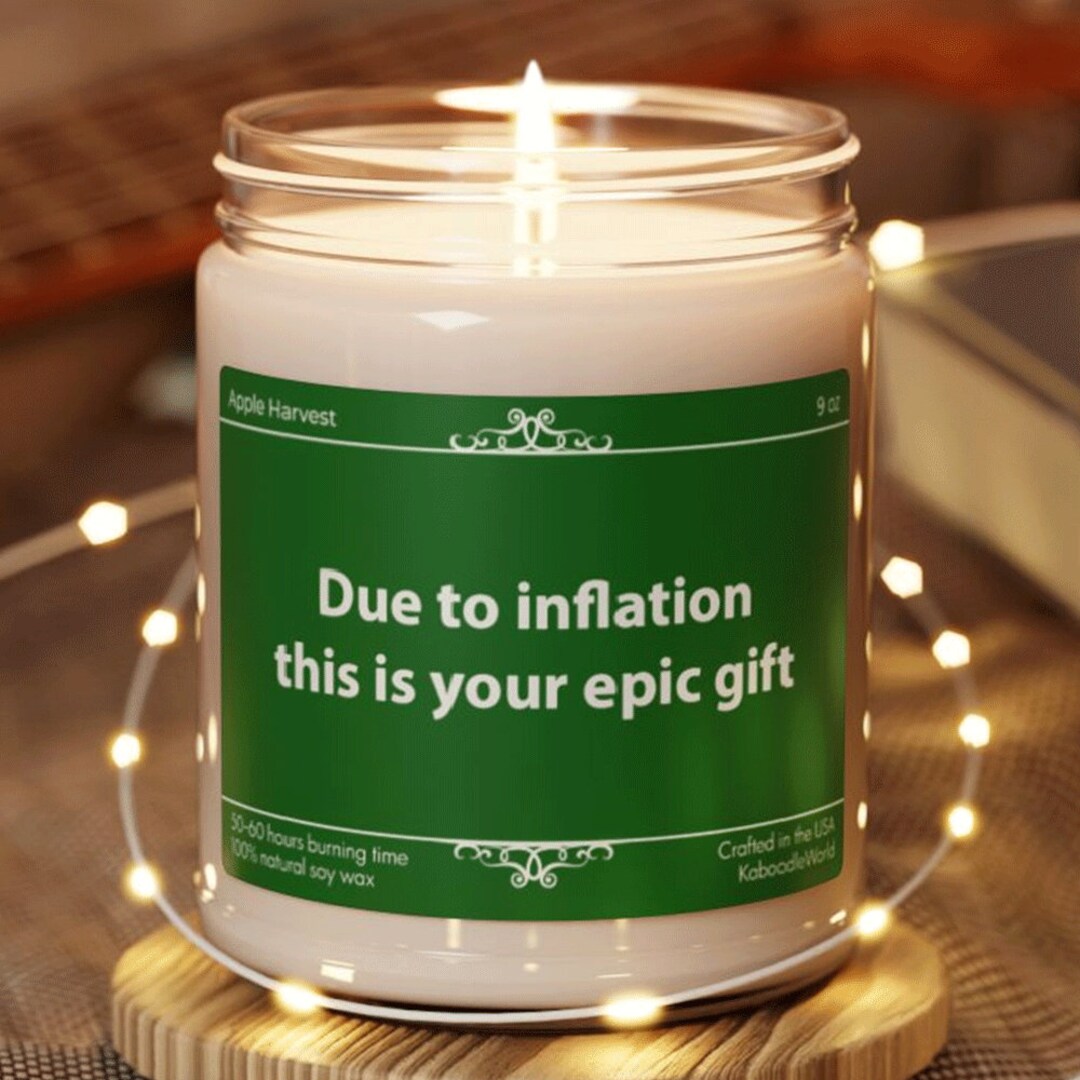 Epic Funny Soy Candle Due to Inflation Perfect Christmas Gift for ...