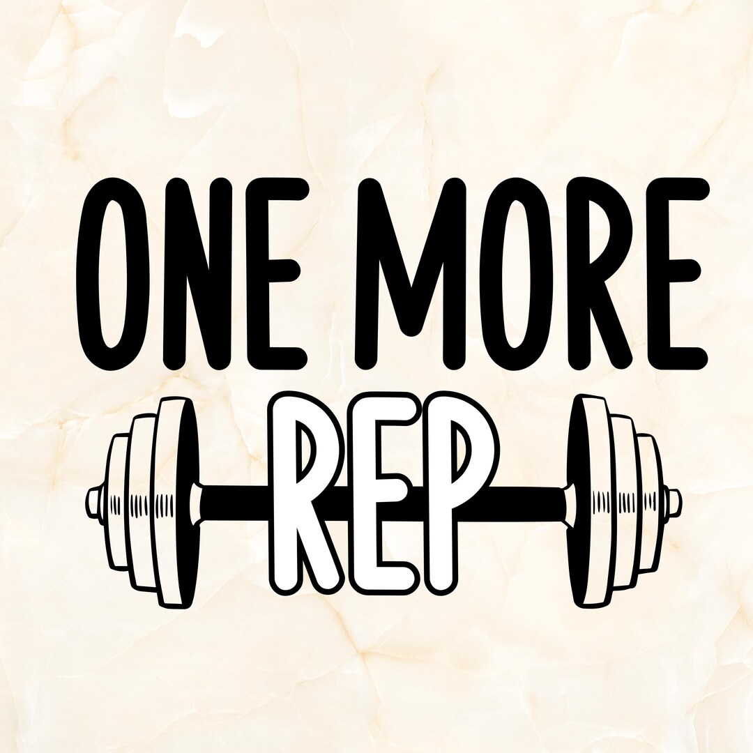 One More Rep SVG, Gym Shirt Svg, Fitness PNG, Workout Cricut File ...