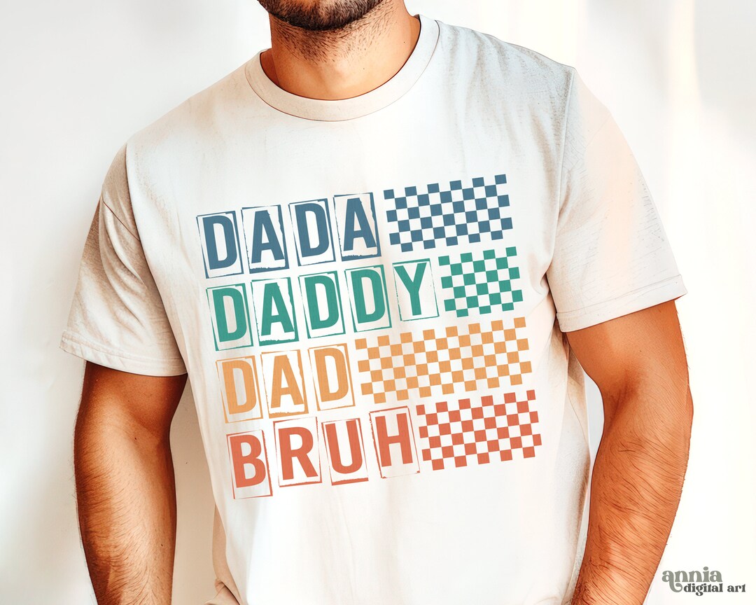 Dada Daddy Dad Bruh PNG, Checkered Father's Day Shirt Sublimation ...