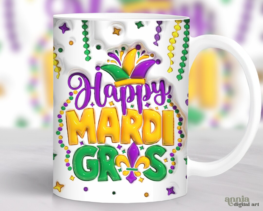 3D Happy Mardi Gras Mug Wrap, Puffy Louisiana Inflated Mug Sublimation ...