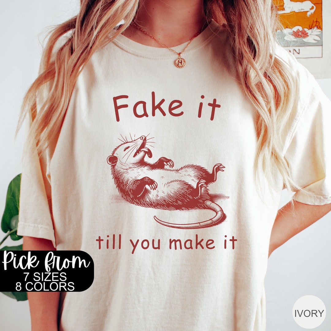 Comfort Colors® Vintage Fake It Till You Make It,retro Funny Possum ...