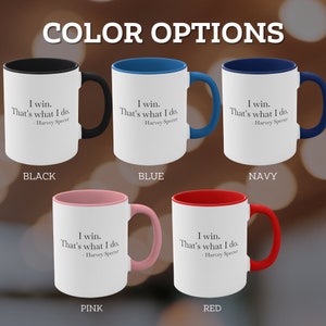 Harvey Specter Mug, Suits Mug, Suits TV Show, I Win That's What I Do ...