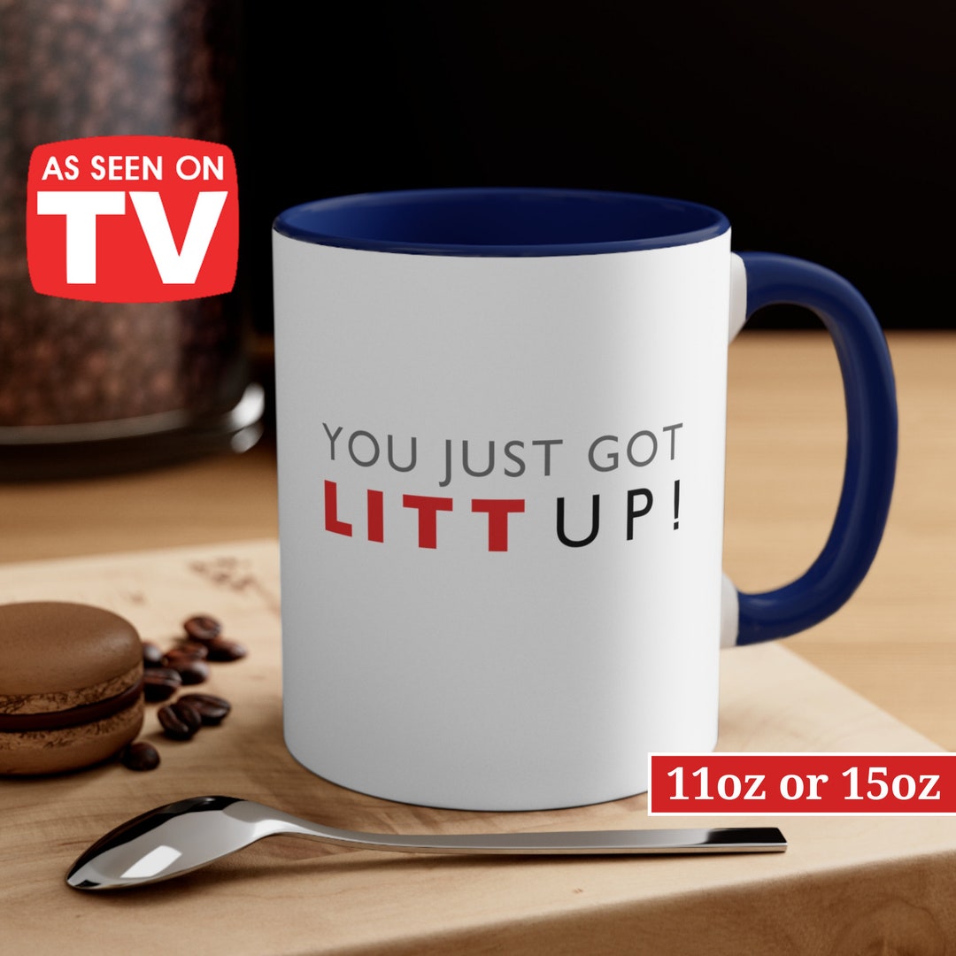 Litt up Mug, You Just Got Litt Up, Louis Litt, Harvey Specter, Suits ...