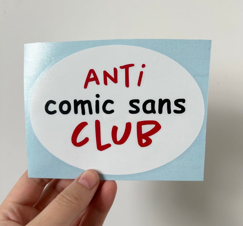 Anti Comic Sans Club Sticker - Etsy
