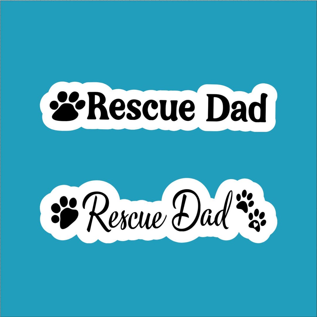 Rescue Dad Waterproof Glossy Vinyl Sticker - Dog Adoption Decal - Etsy