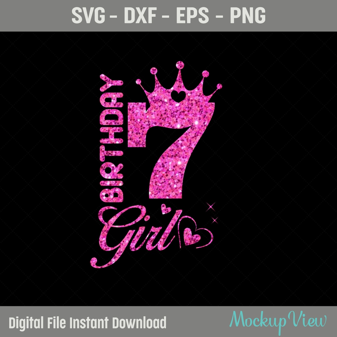 7th Birthday SVG, 7 Years Old Birthday Girl Svg, Birthday Party ...