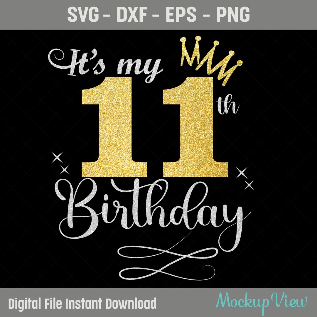 It's My 11th Birthday SVG 11 Years Old Birthday Girl Svg - Etsy