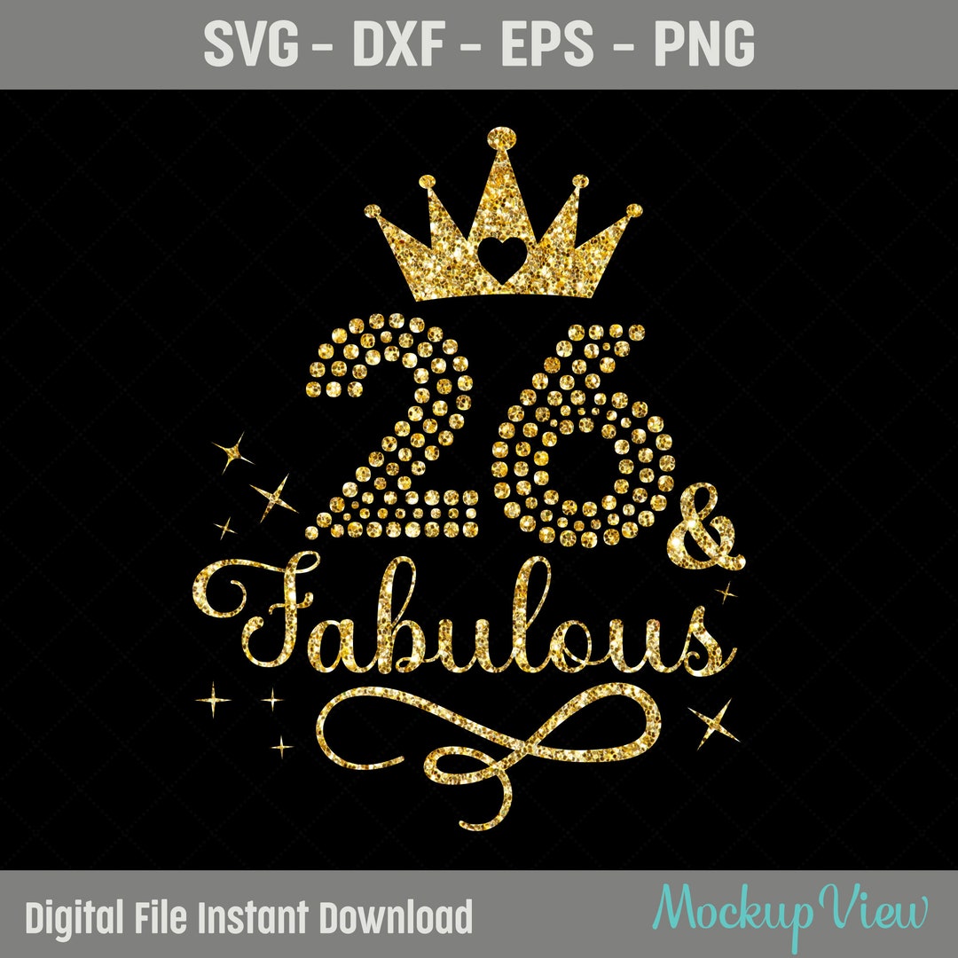 26th Fabulous SVG, 26th Birthday Girl Svg, It's My 26th Birthday Shirt ...