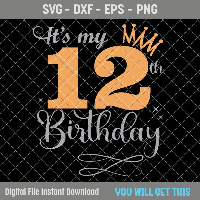 It's My 12th Birthday SVG, 12 Years Old Birthday Girl Svg, 12 Years Old ...